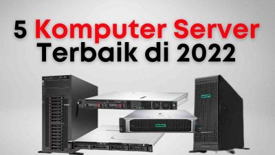 5 Komputer Server Terbaik Untuk Bisnis di 2022 - libertimes